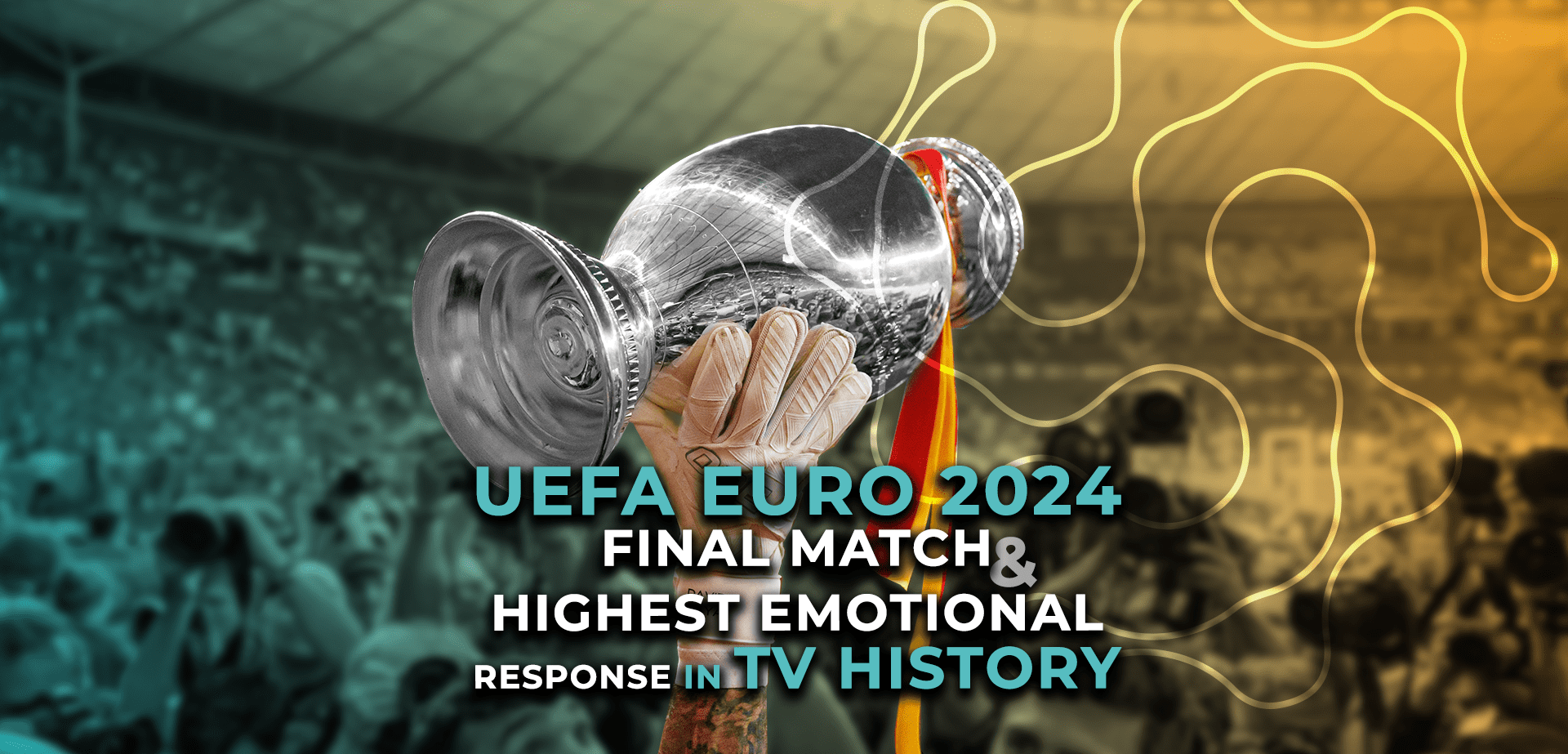 UEFA Euro 2024 Final and Highest Emotional Response | Mediaprobe