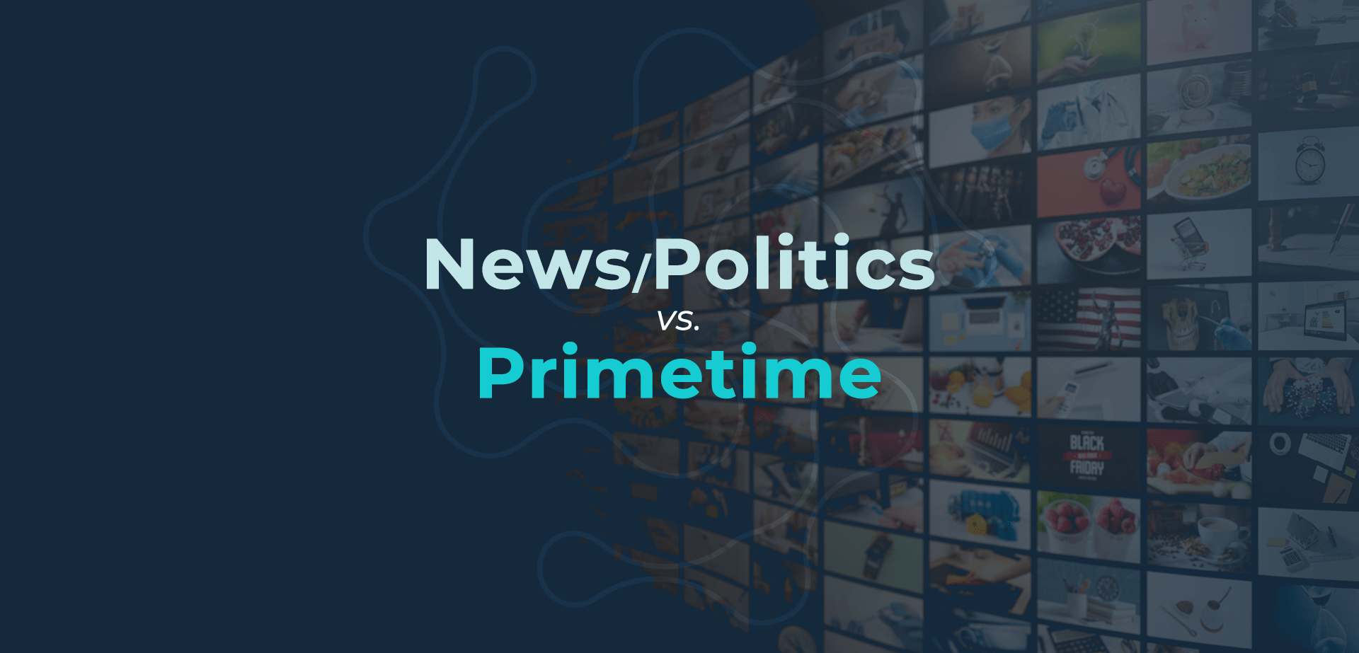 News/Politics vs. Primetime, How do Brands Perform? | Mediaprobe